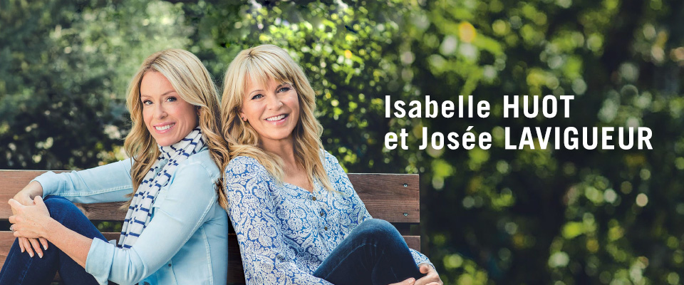 Isabelle Huot et Josée Lavigueur